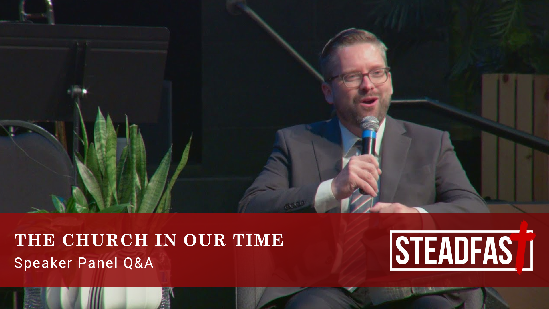 Steadfast Bible Conference :: The Church in Our Time (Question and ...